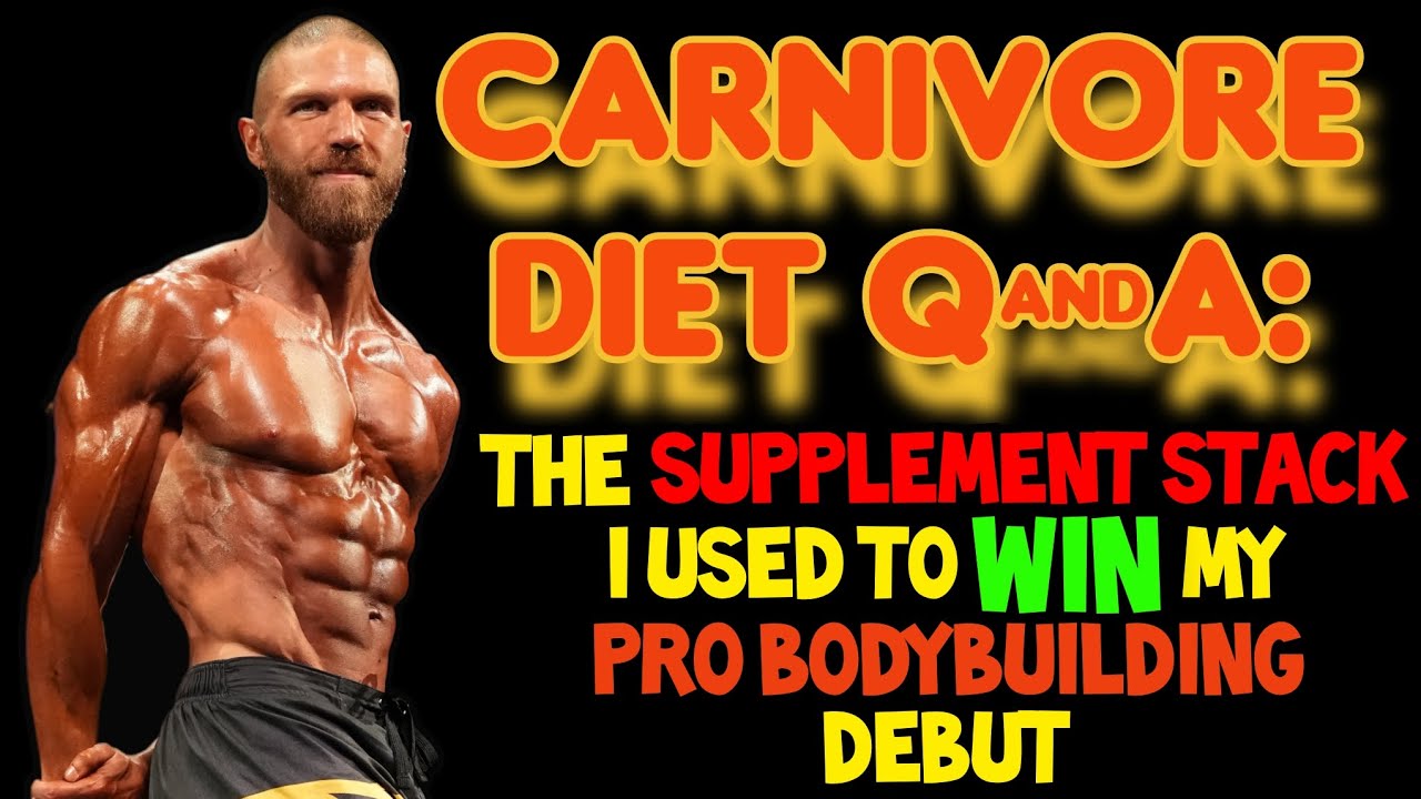 Carnivore Q&A: The SUPPLEMENT STACK I Used to WIN My PRO BODYBUILDING ...