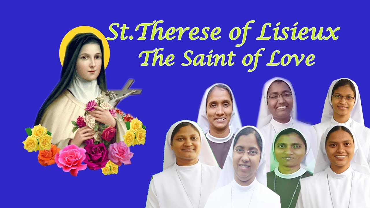 St .Therese of Lisieux -The Saint of Love - YouTube
