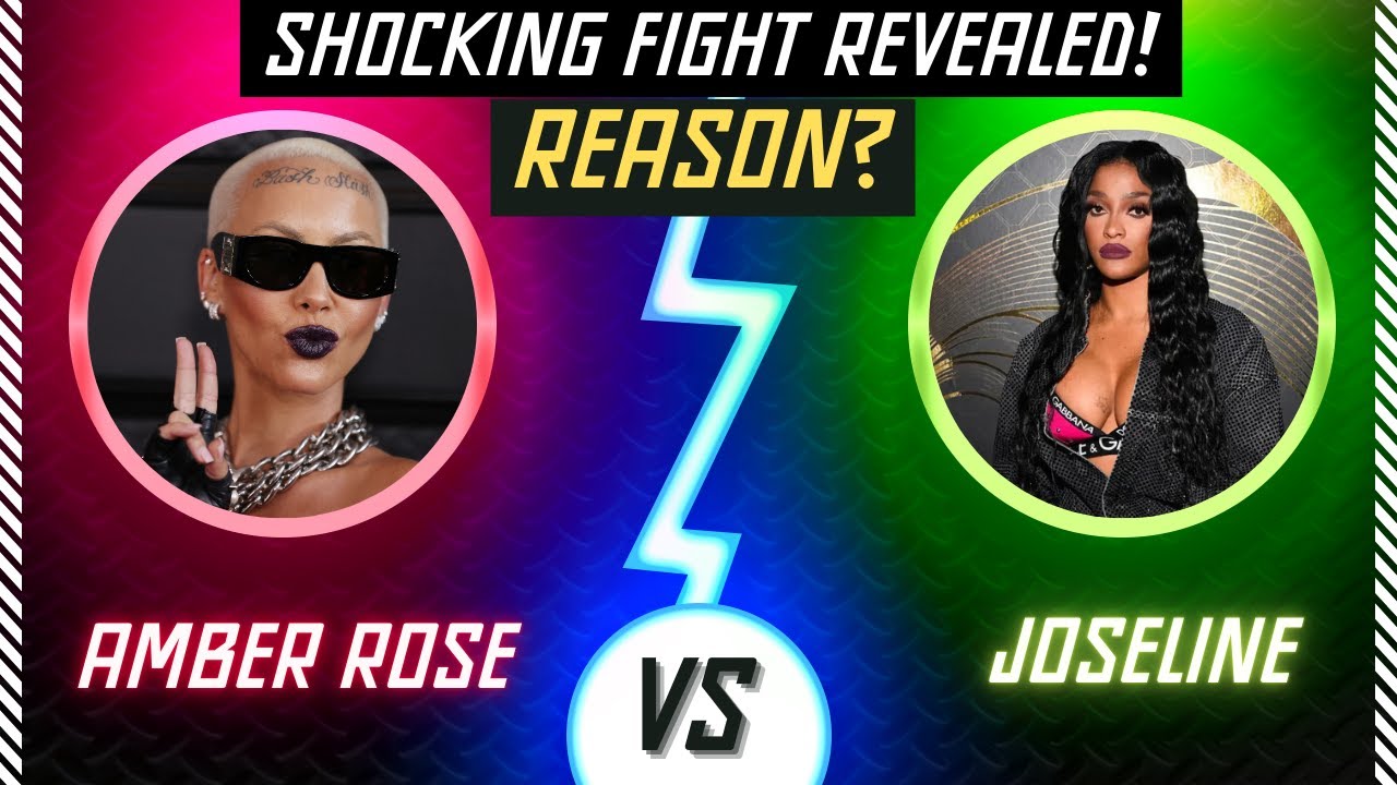 Amber Rose vs Joseline Hernandez – The REAL Reason Behind Their ...