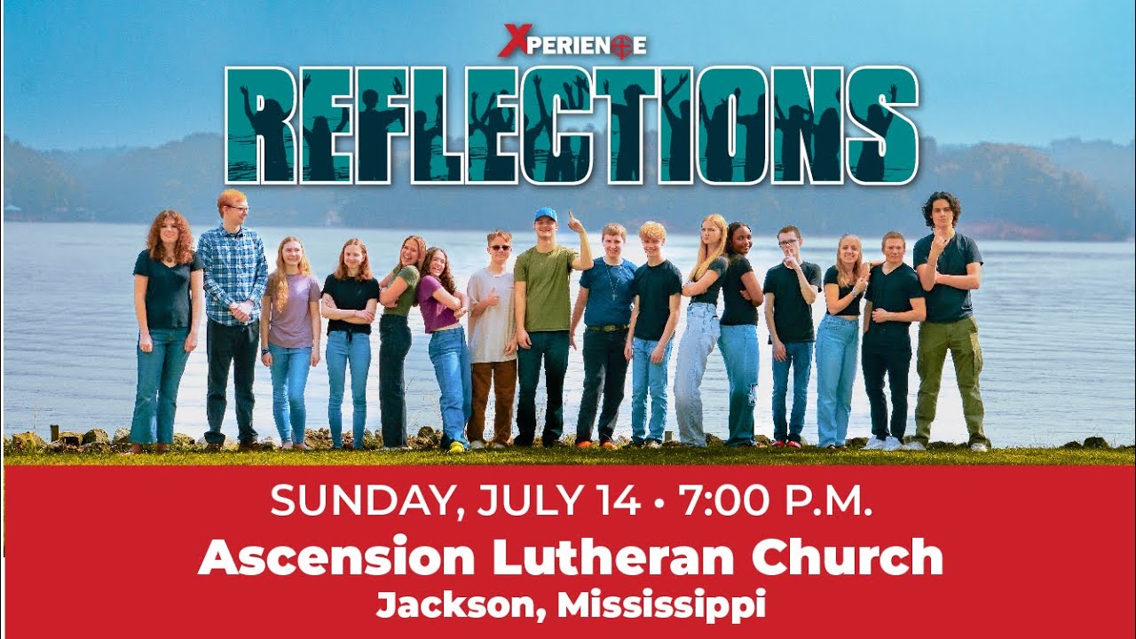 Xperience: Reflections Show - Ascension Lutheran Church - YouTube
