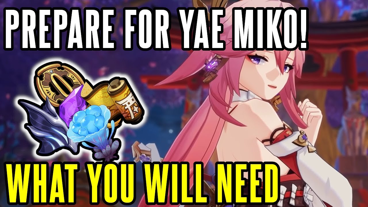 PREPARE for YAE MIKO! | Talents & Materials, BRIEF Artifact & Weapon ...