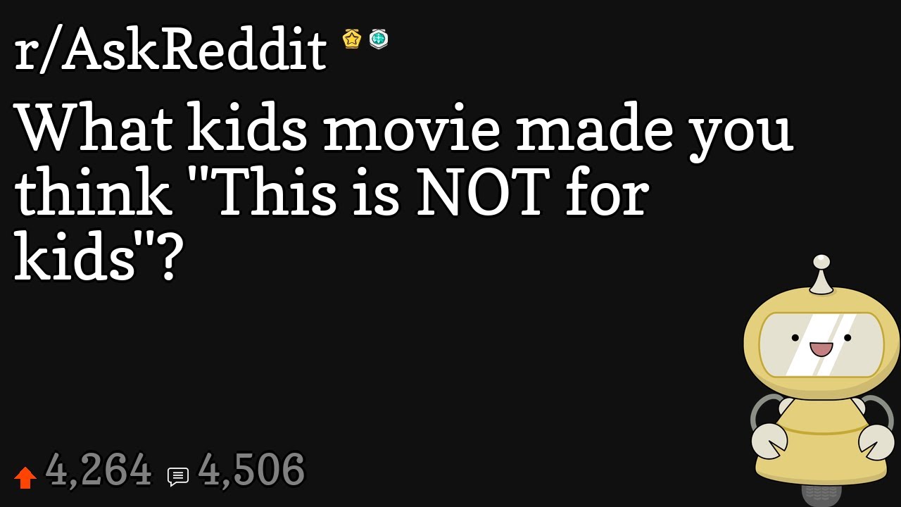 What kids movie made you think "This is NOT for kids"? - YouTube