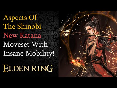 NEW Aspects Of The Shinobi Katana Moveset - Elden Ring