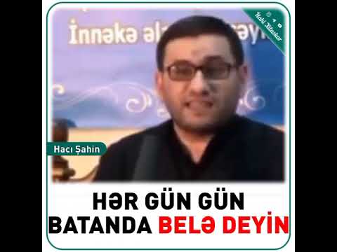 Hacı Şahin Həsənli  #hacisahin #dinivideolar #haciramil #dinivideo  insta|ilahi_xilaskar