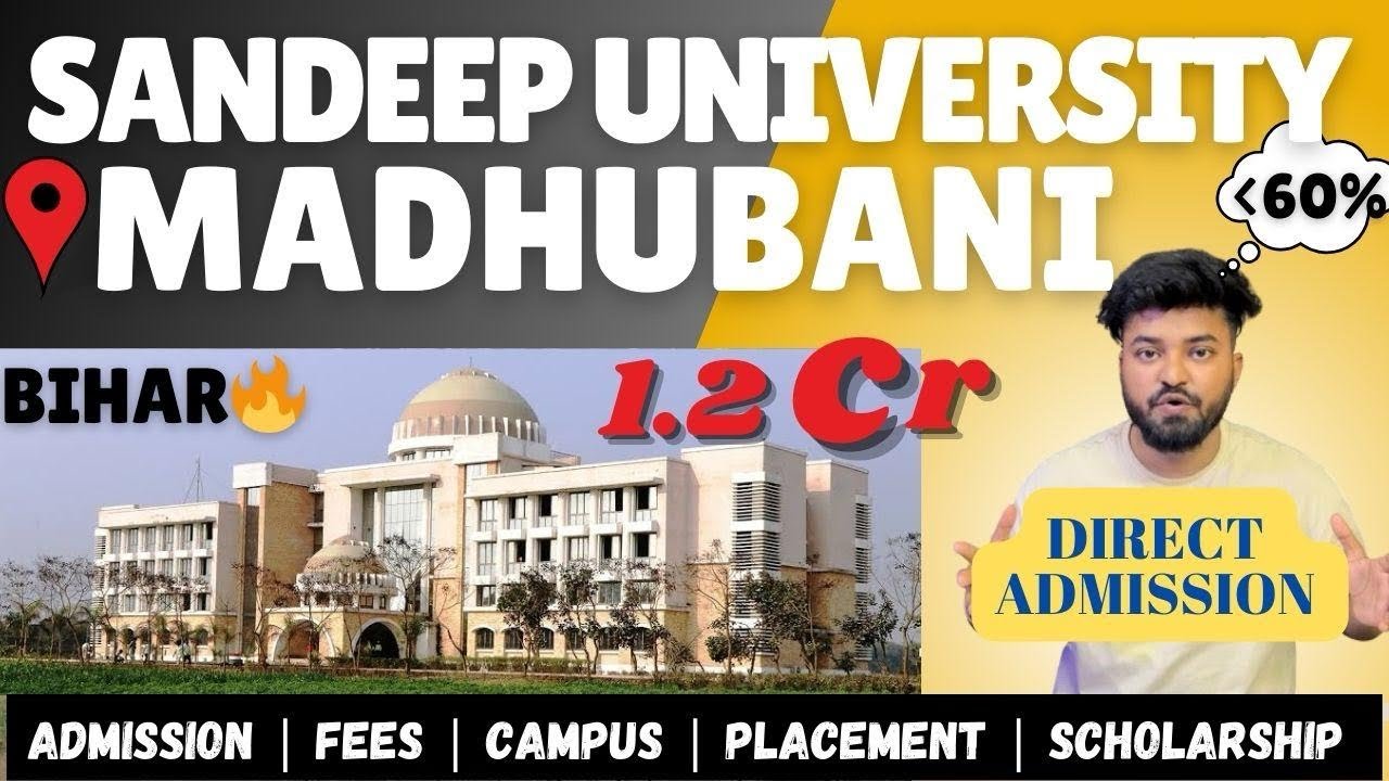 SANDEEP UNIVERSITY MADHUBANI BIHAR 2025🔥| DIRECT ADMISSION UNDER 60% ...