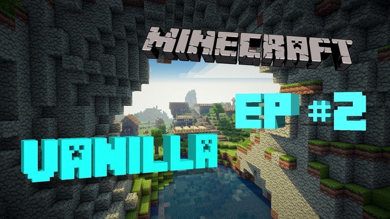 MINECRAFT VANILLA #2 - YouTube