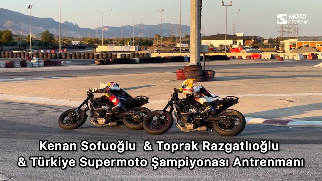 Kenan Sofuoğlu & Toprak Razgatlıoğlu & Türkiye Supermoto Şampiyonası ...