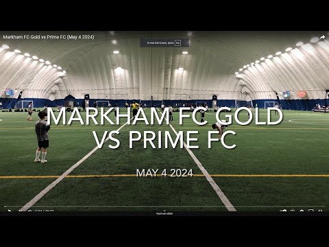 Markham FC Gold vs Prime FC (May 4 2024) - YouTube
