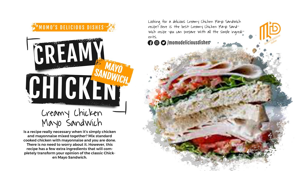 Creamy Chicken Mayo Sandwich By Momo's Delicious Dishes - YouTube