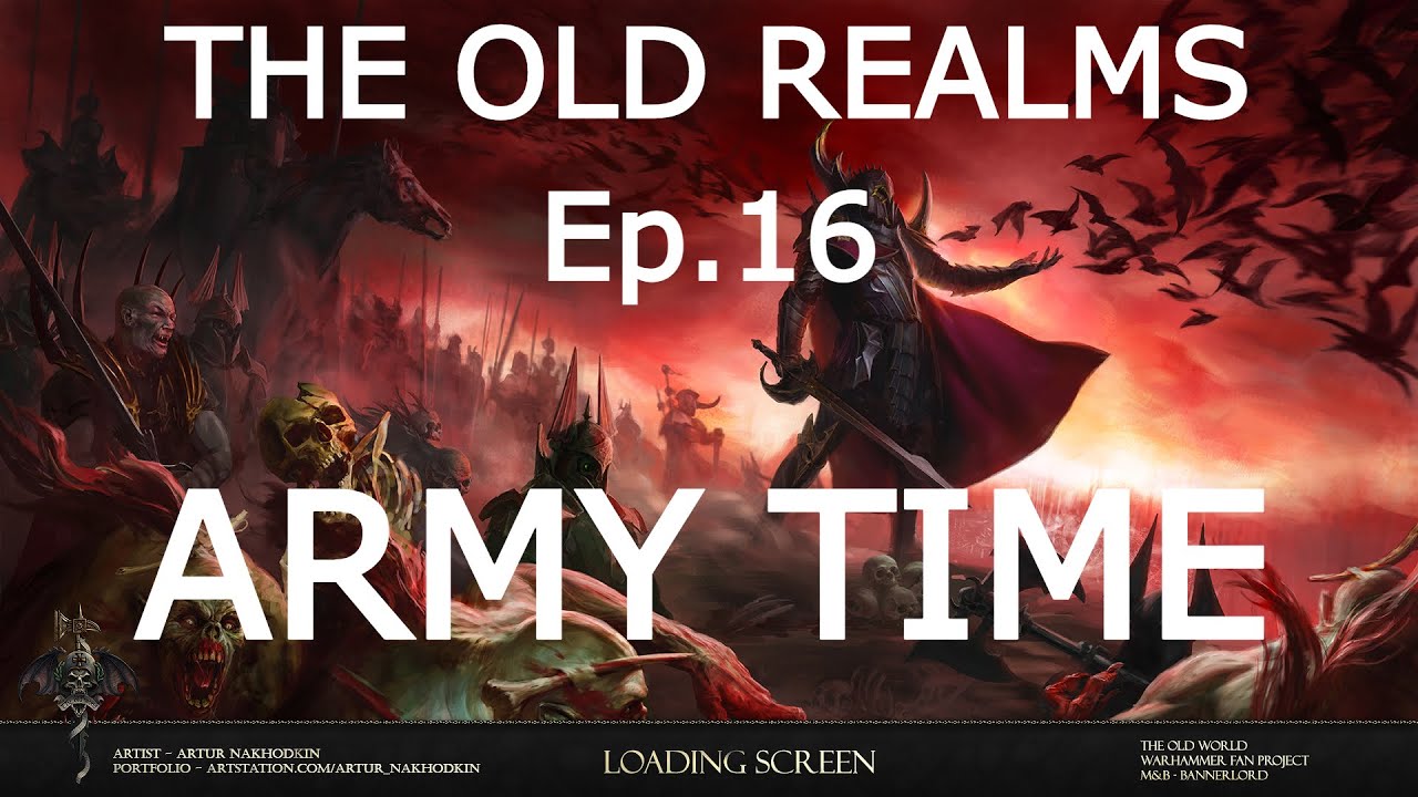 The Old Realms Warhammer Mod (Bannerlord 1.0.1) Ep.16 Army Time - YouTube