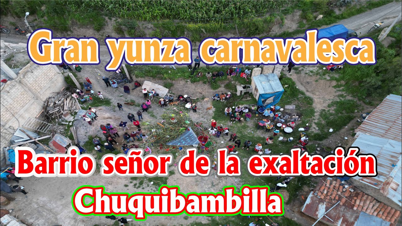 Gran yunza carnavalesca en el Barrio señor de la exaltación - YouTube