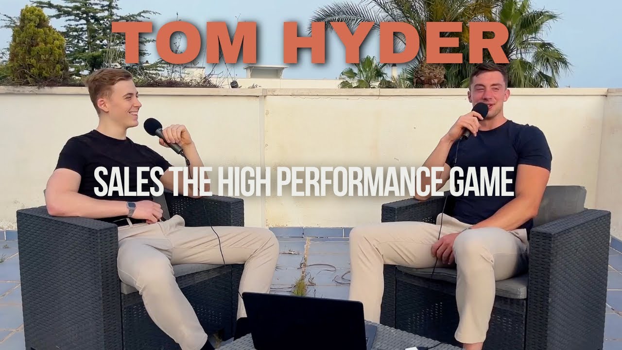 Sales The High Performance Game | Tom Hyder - The James Hempton Show #21 - YouTube