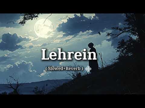 Lehrein – Aisha | Slowed + Reverb | Heart Touching Sad Vibes | LoFi Remix