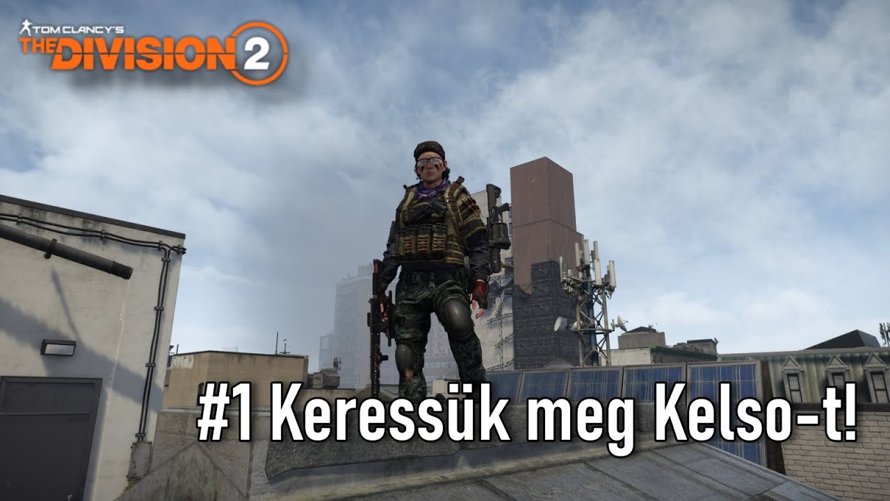 The Division 2 #1 Keressük meg Kelso-t! - YouTube