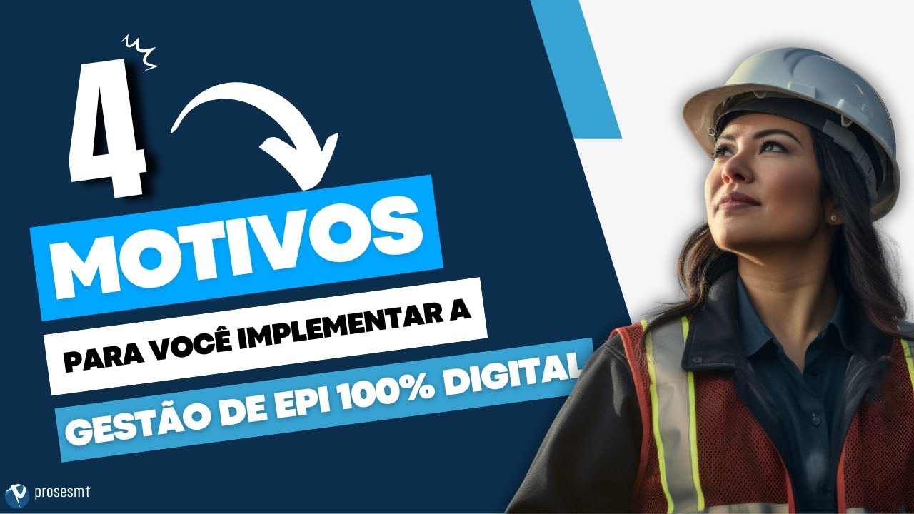 4 MOTIVOS PARA IMPLEMENTAR A GESTÃO DE EPI 100% DIGITAL - ProSESMT - YouTube