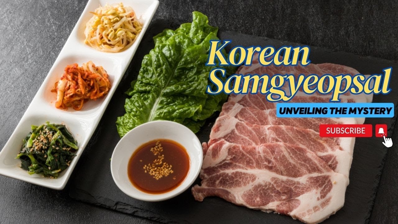 "Samgyeopsal - Exploring the Sizzling World of Korean Pork Belly" # ...
