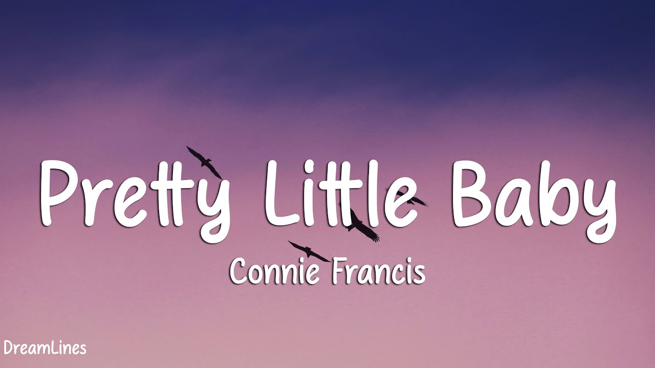 Connie Francis - Pretty Little Baby (Lyrics) - YouTube