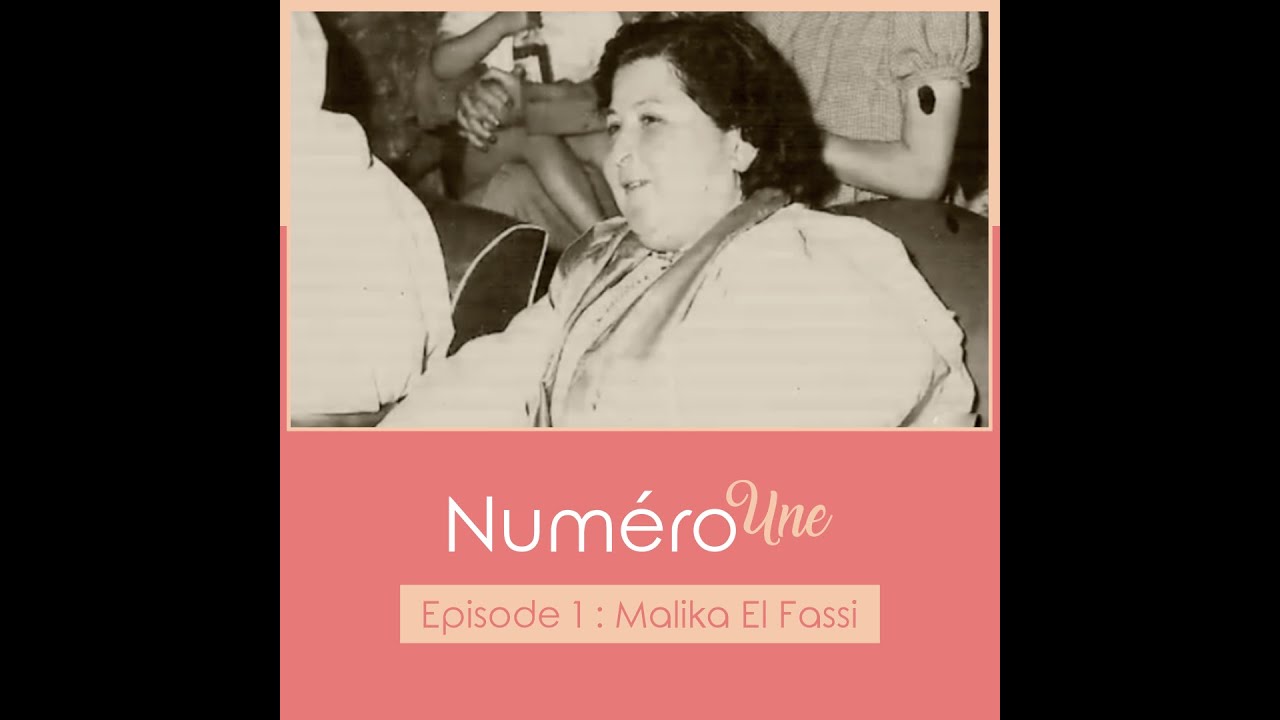 Numéro Une - Épisode 1- Malika Fassi - YouTube