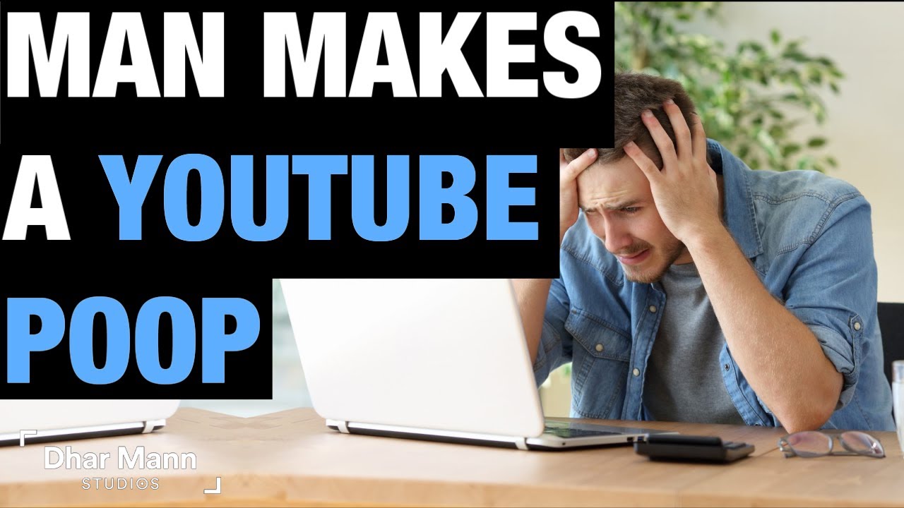 Man Makes A YOUTUBE POOP, He Instantly Regrets It - YouTube