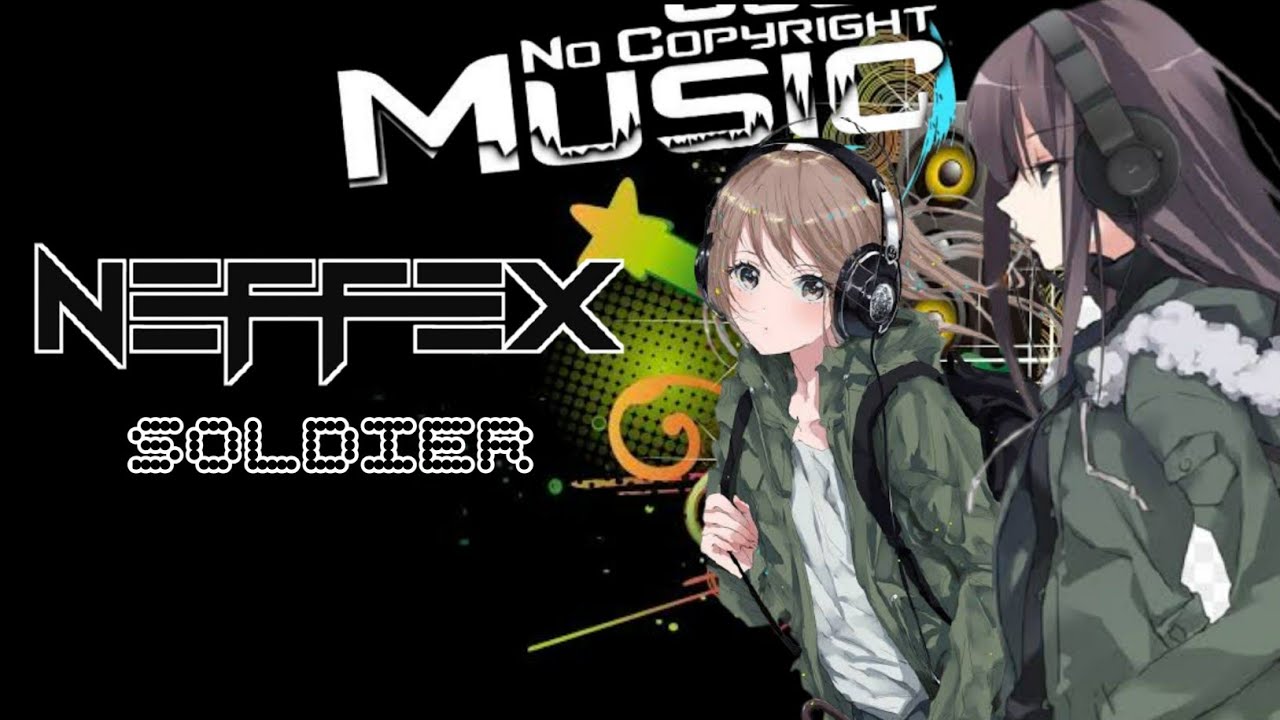 NEFFEX SOLDIER LYRICS || ELECTRONIC MUSIC || NO COPYRIGHT SOUNDS - YouTube