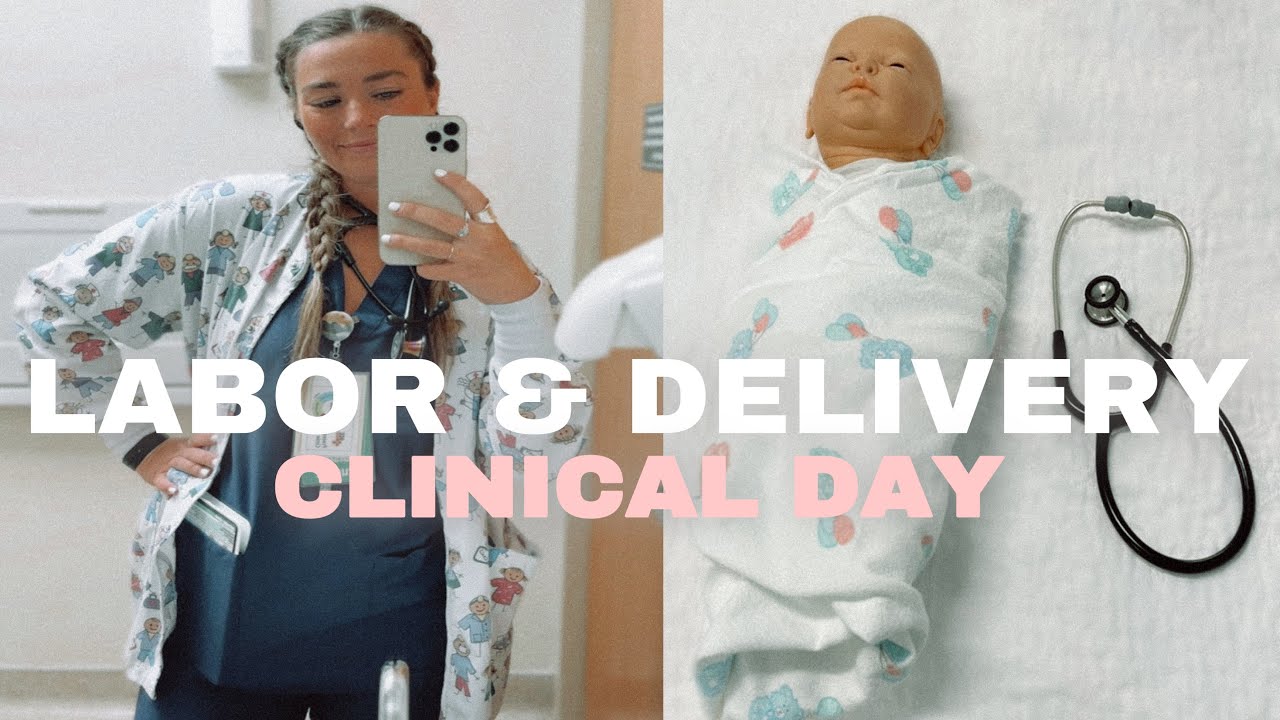 LABOR & DELIVERY CLINICAL DAY | nursing student day in the life ob ...