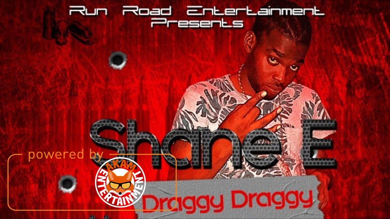 Shane E - Draggy Draggy (Raw) [Mac 11 Riddim] April 2017 - YouTube