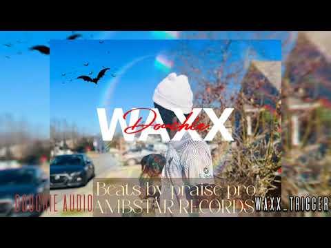 DOUCHIE AUDIO BY WAXX TRIGGER - YouTube