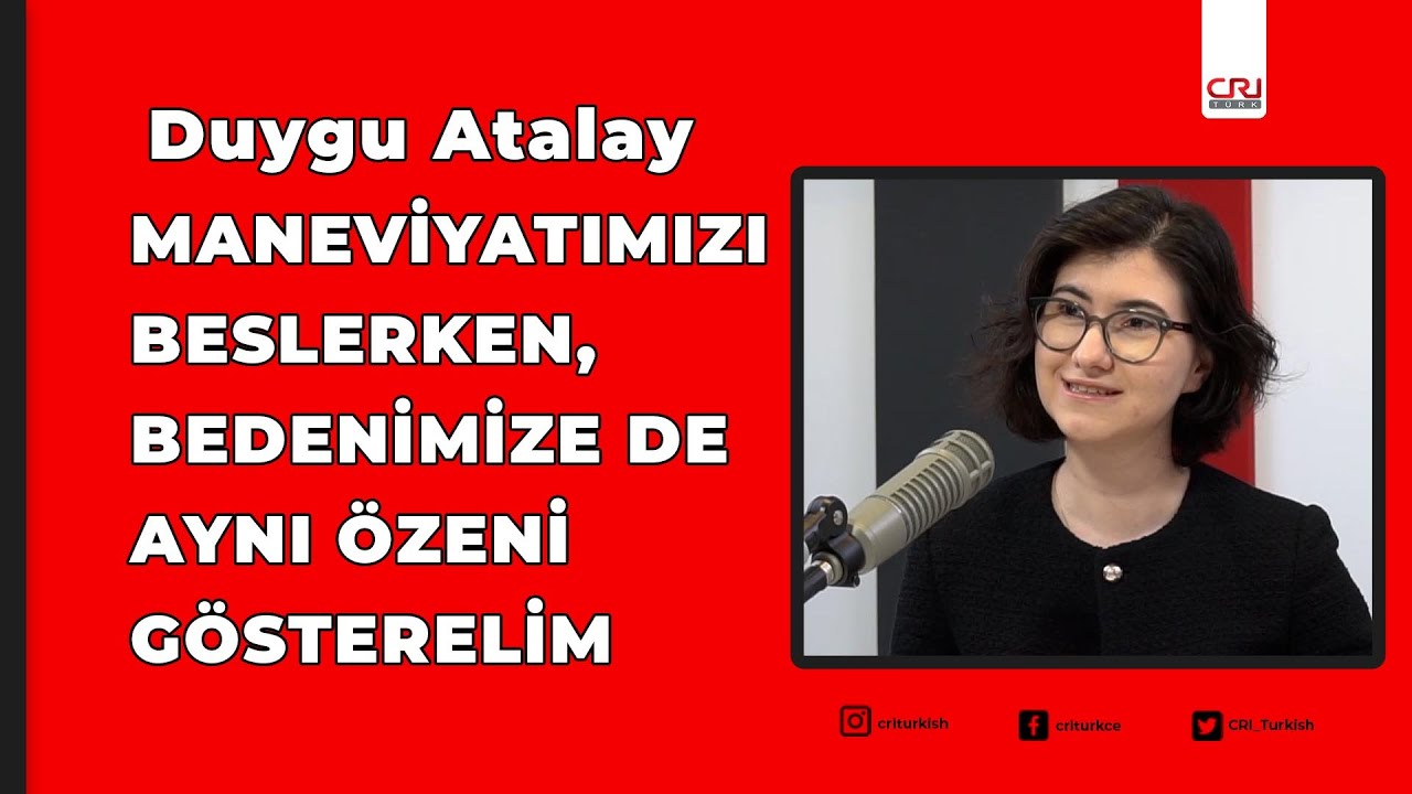 Duygu Atalay: Maneviyatımızı beslerken, bedenimize de aynı özeni gösterelim - YouTube