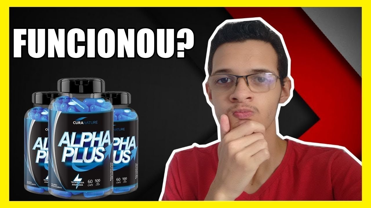 Alpha plus Funciona? Alpha Plus Funciona Mesmo? Como Tomar? Alpha Plus ...