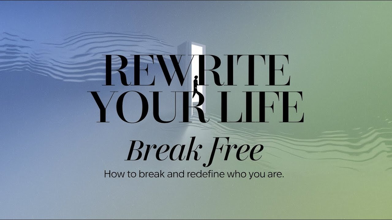 E10 - Rewrite Your Life; How to Break Free and Redefine Who You Are ...