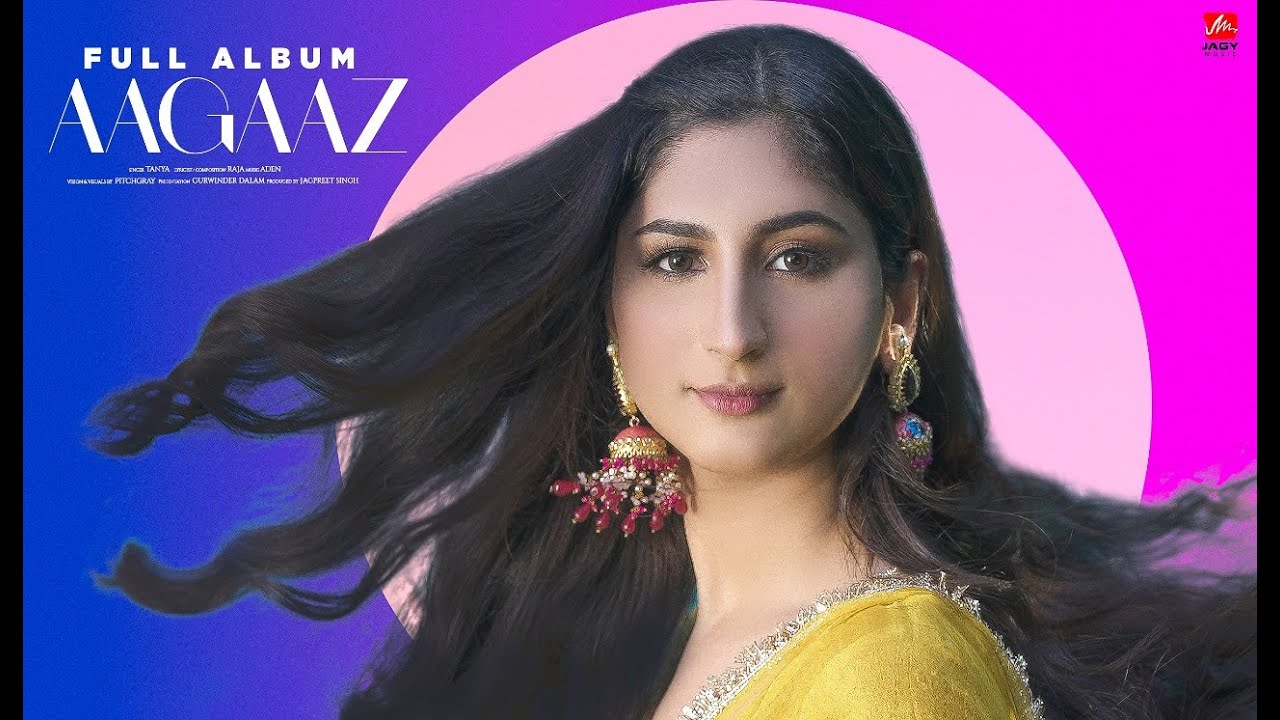 #Aagaaz (Ep) TANYA | ADEN | RAJA | Latest Punjabi Album 2022 | New ...