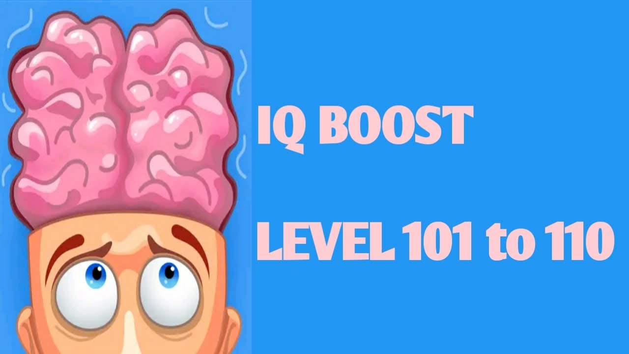 IQ Boost level 101 102 103 104 105 106 107 108 109 110 | IQ BOOST LEVEL ...