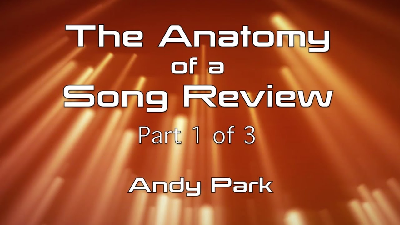 The Anatomy of a Song Review - YouTube