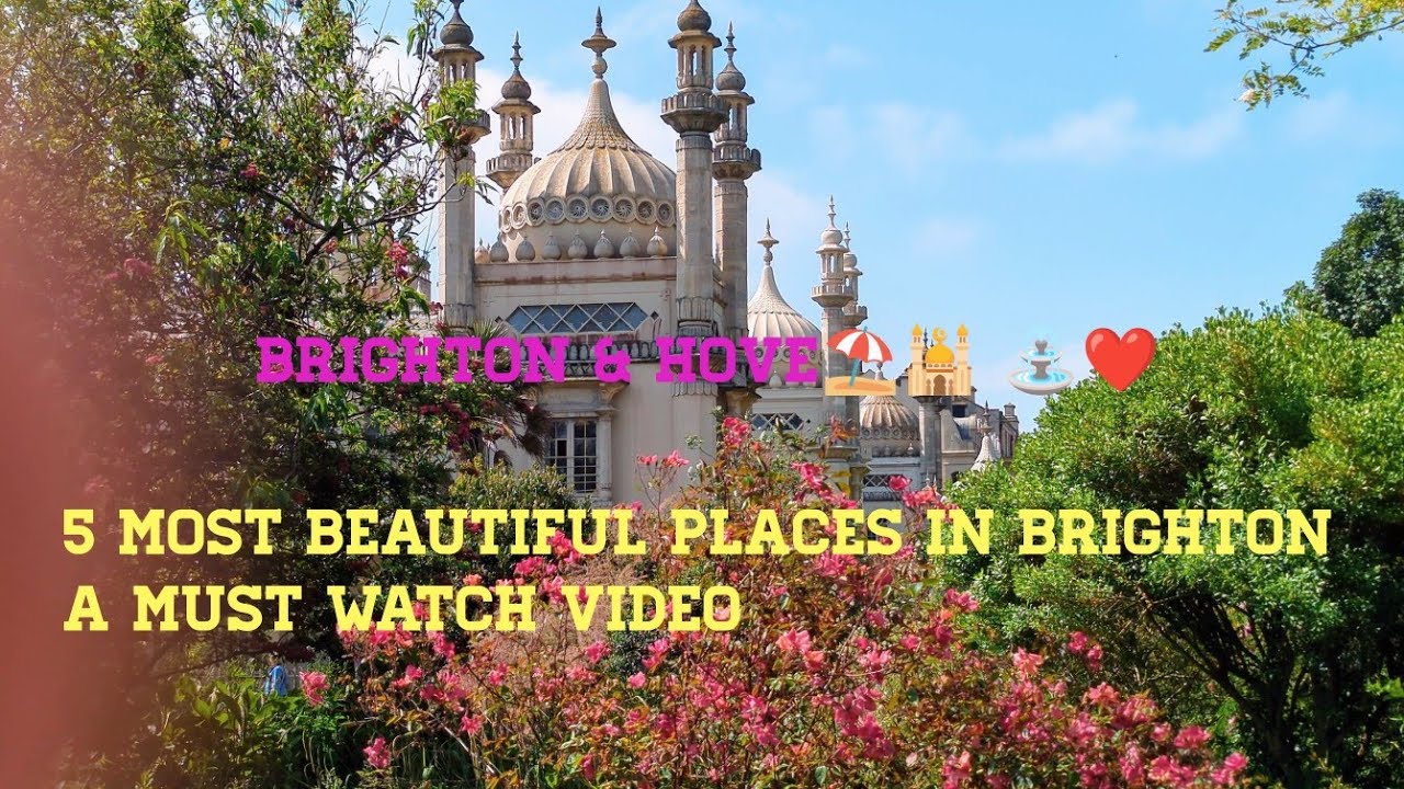 5 most beautiful places in Brighton| MUST WATCH BEFORE YOU VISIT ...