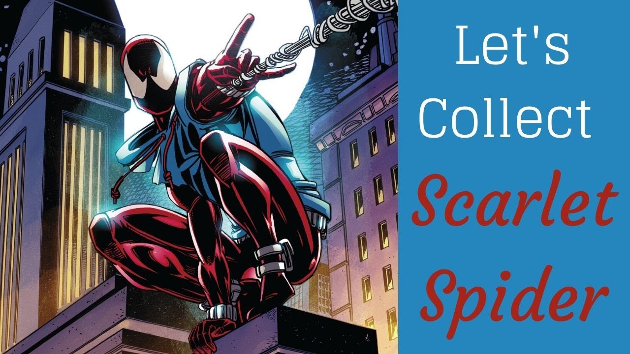 Let's Collect Scarlet Spider: Key Comics, Best Stories, Cool Covers ...