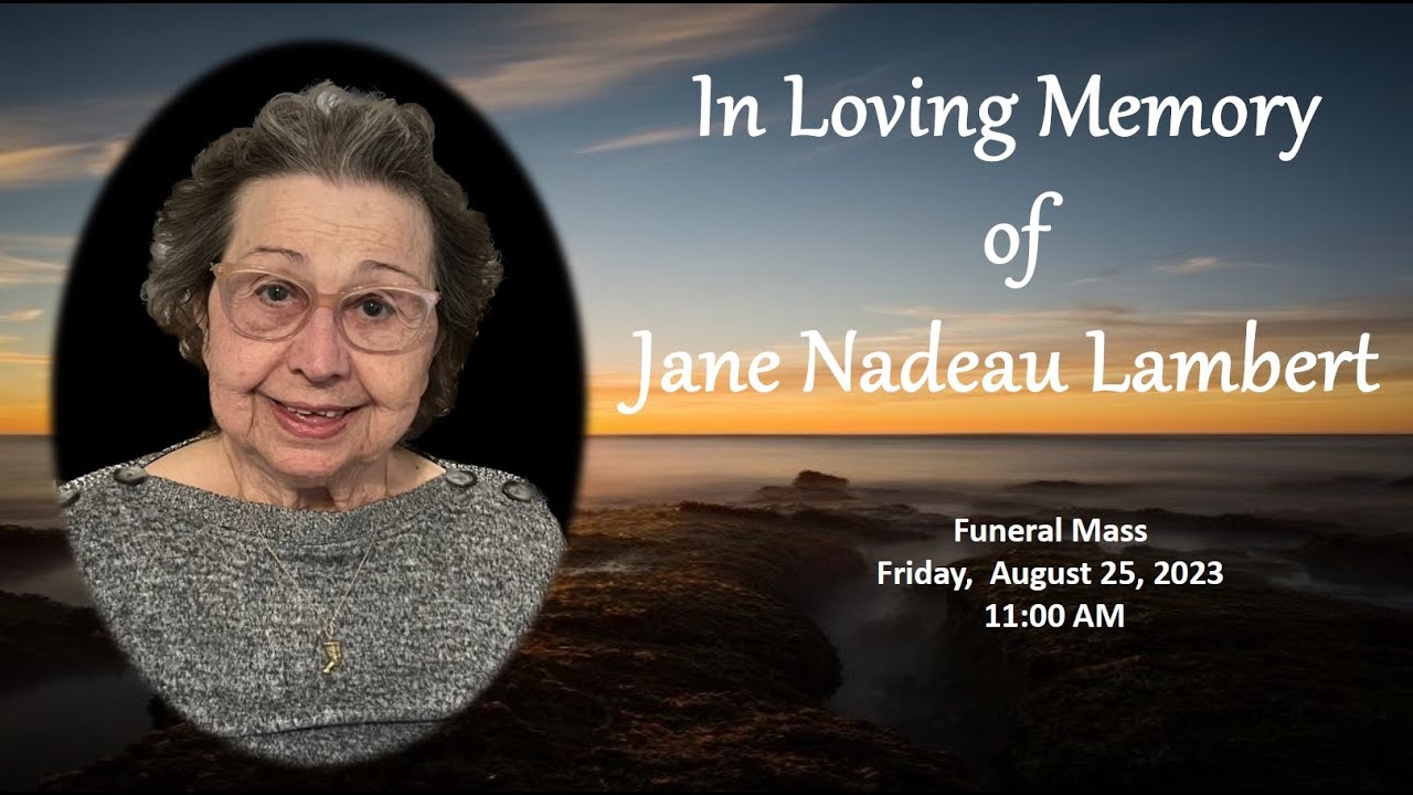 In Loving Memory of Jane Nadeau Lambert - YouTube