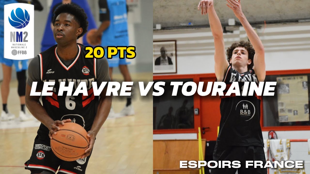 LE HAVRE VS TOURRAINE | HIGHLIGHTS NATIONAL 2 | GOMIS BOEDI PLANTE 20 ...