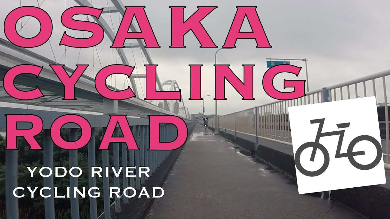 OSAKA CYCLING ROAD【CYCLING JAPAN】 - YouTube