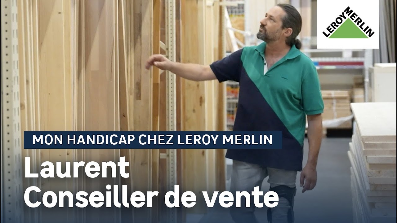 Des postes adaptés au handicap - Laurent, conseiller de vente I Leroy ...