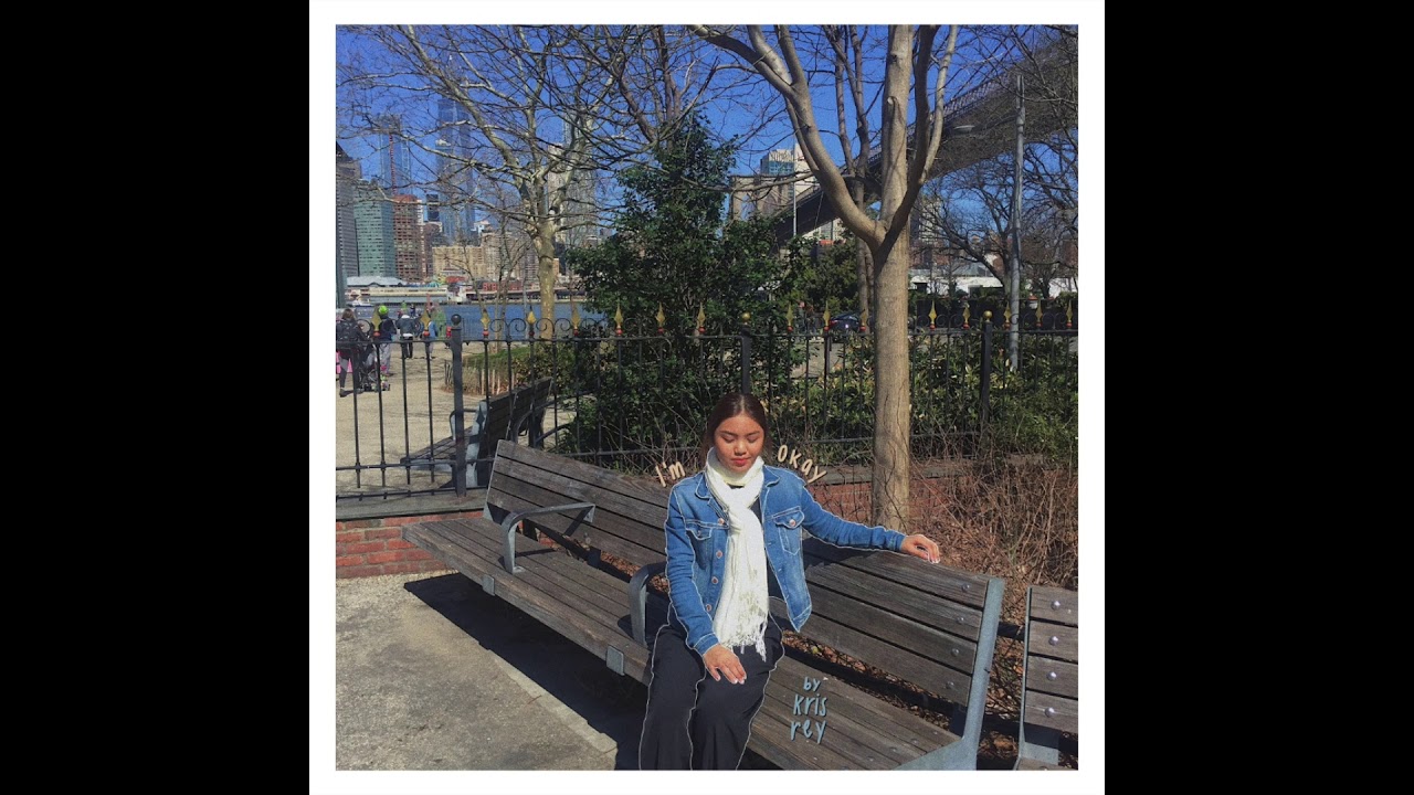 I'm Okay - Kris Rey (an original) - YouTube
