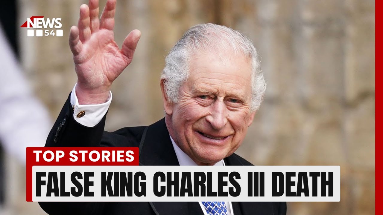 King Charles III death story: What you don't know | News54 - YouTube