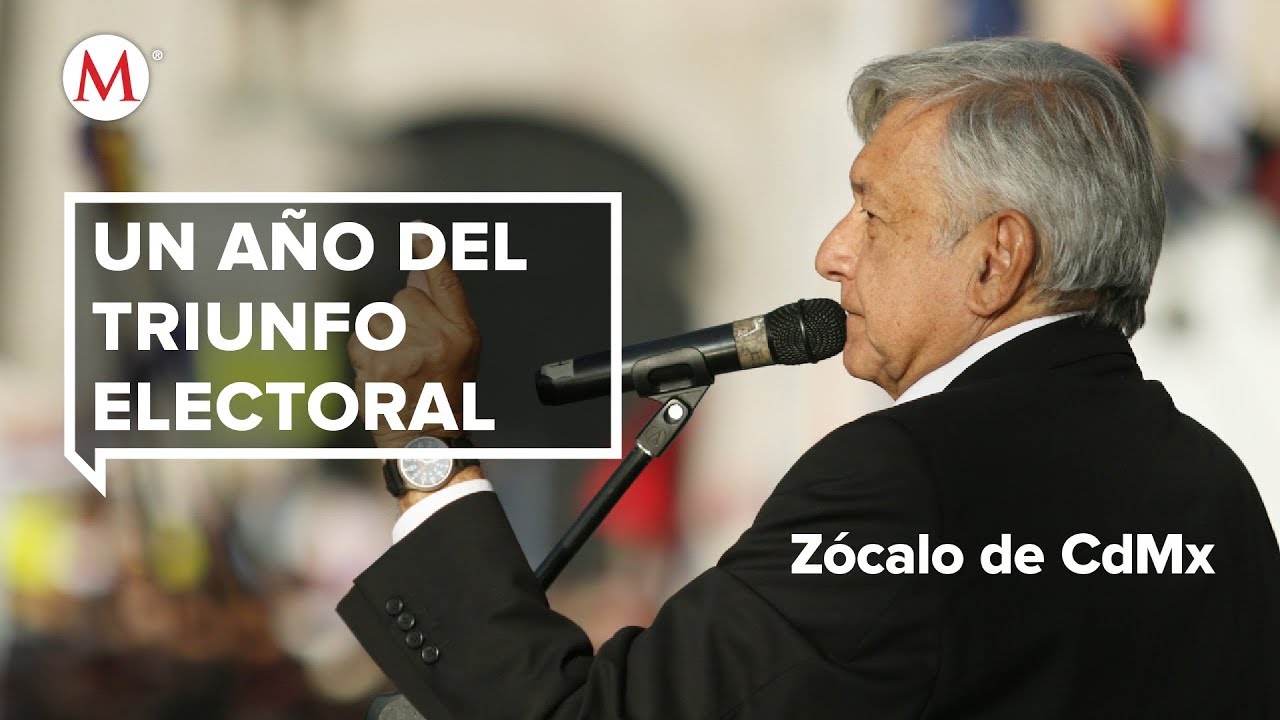AMLO da discurso a un año del triunfo electoral - YouTube