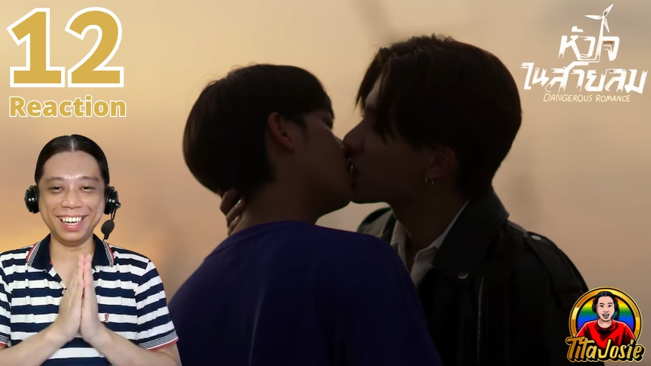Dangerous Romance หัวใจในสายลม Episode 12 Reaction Recap Youtube