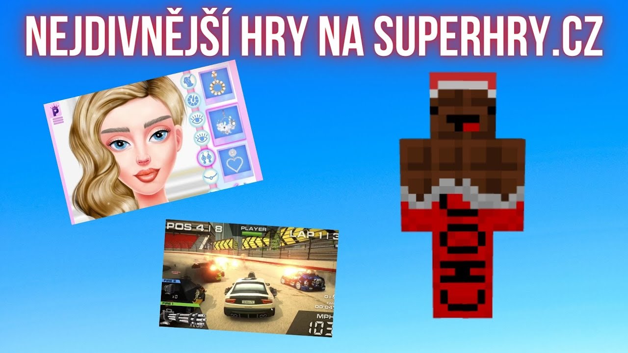Hraju ty NEJDIVNĚJŠÍ hry na superhry.cz! - YouTube