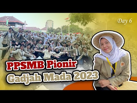 PPSMB UGM 2023 || Pionir Gadjah Mada - Day 6 #vlog - YouTube
