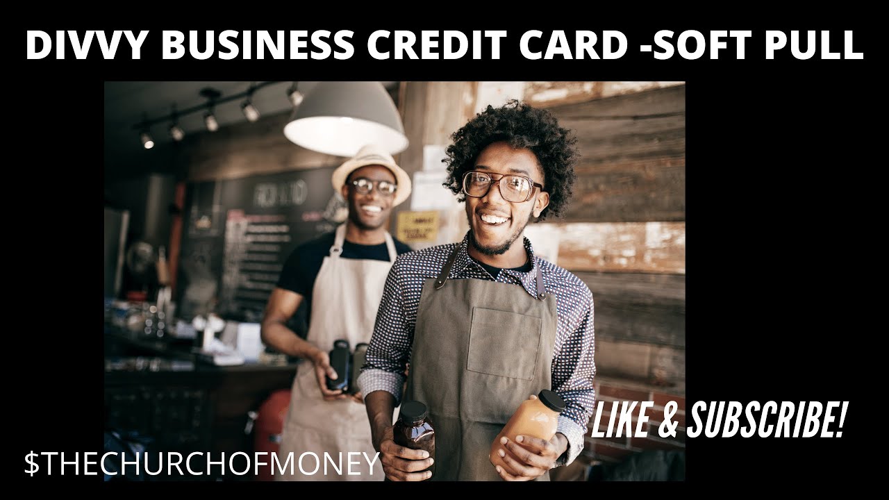 2021 Divvy Business Credit Card Approval - Soft Pull - YouTube