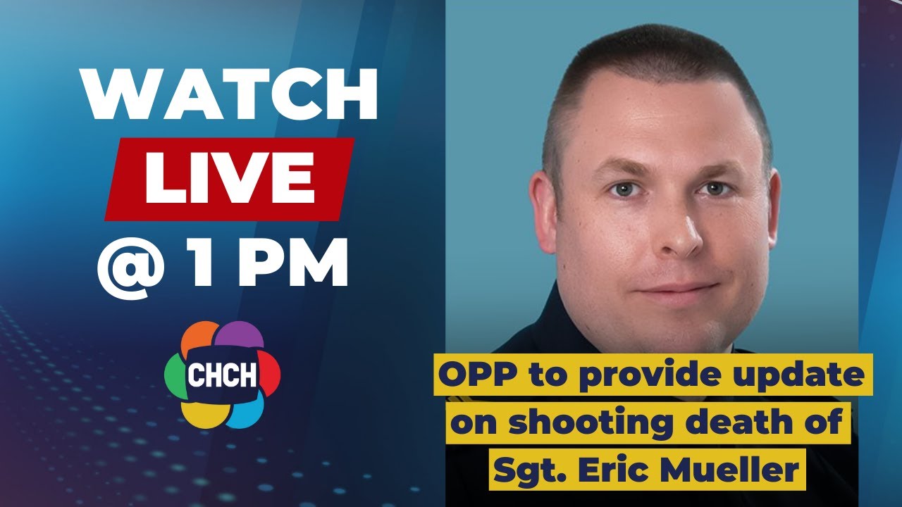 OPP to provide update at 1 p.m. on shooting death of Sgt. Eric Mueller ...