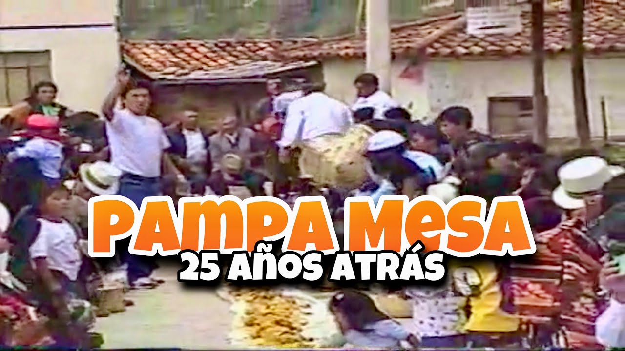 La Pampa Mesa 25 años Atrás - YouTube