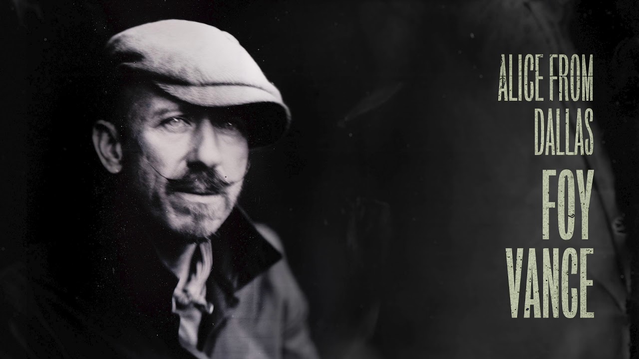 Foy Vance - Alice From Dallas [Official Audio] - YouTube Music