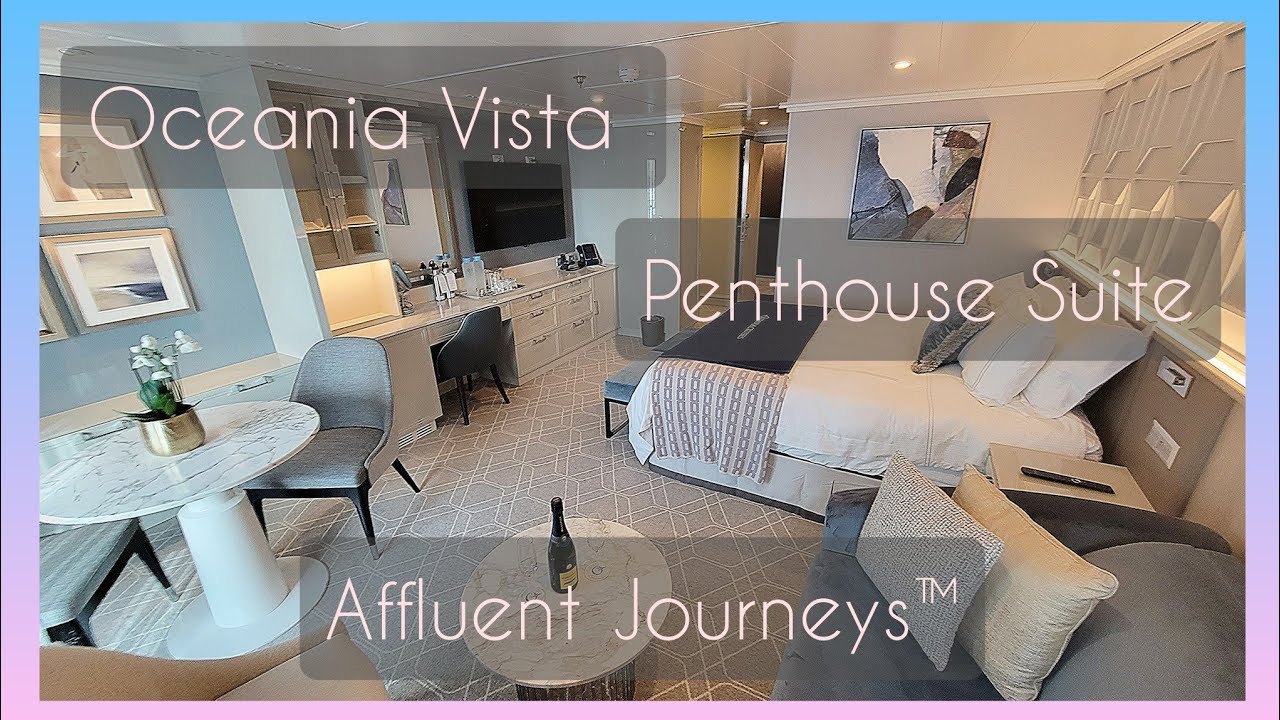 Oceania Vista Penthouse Suite Tour - YouTube